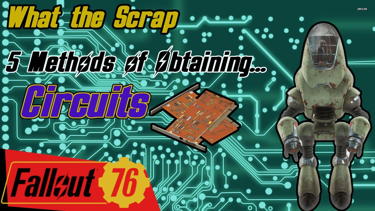 5 Methods for farming Circuitry, Fallout 76, What the Scrap - YouTube