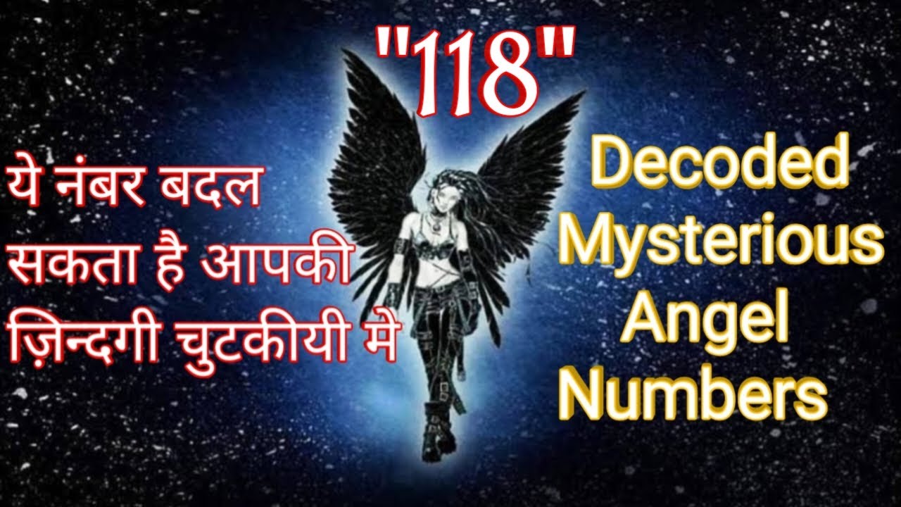 Angel Numbers 118 Meaning | Decoded Angel Numbers | Mysterious Angel ...