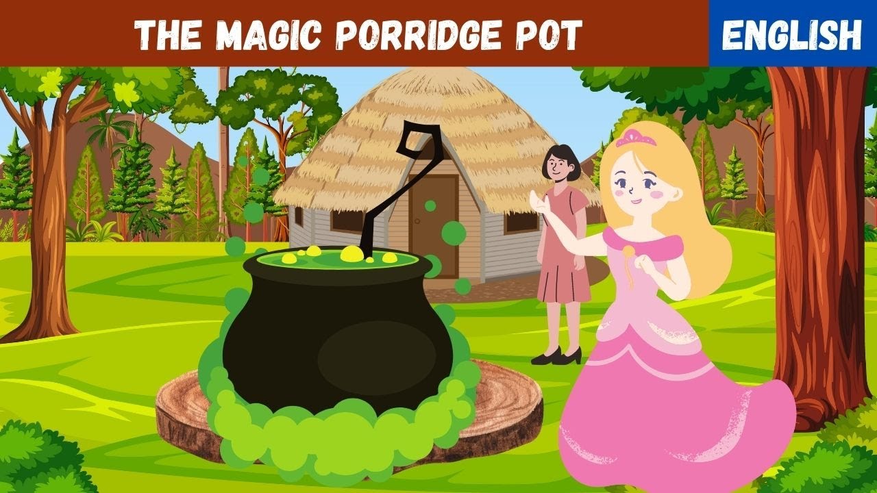 The Magic Porridge Pot English | The Magic Porridge Pot story | Classic ...