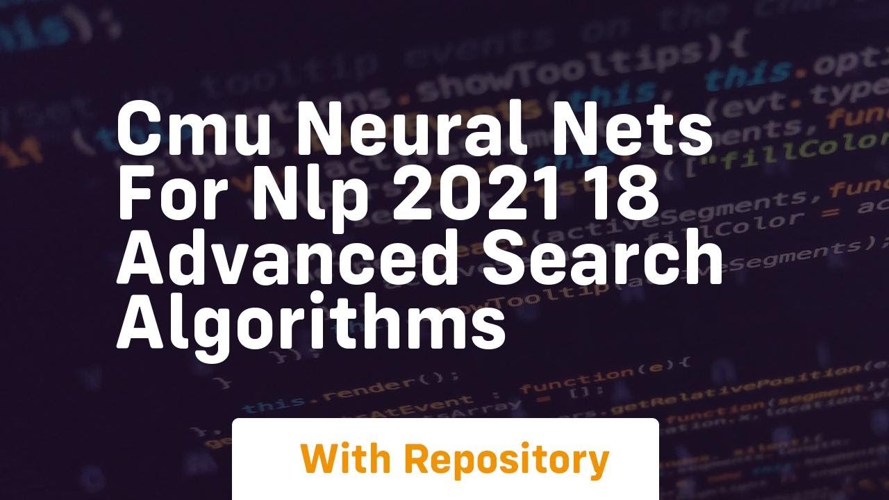 Cmu neural nets for nlp 2021 18 advanced search algorithms - YouTube