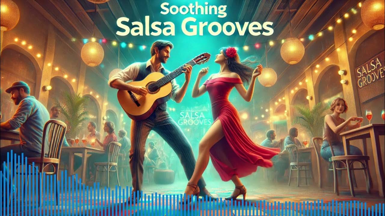 Salsa Music for Dance and Relaxation | Ultimate Salsa Playlist for Dancing and Chilling - YouTube