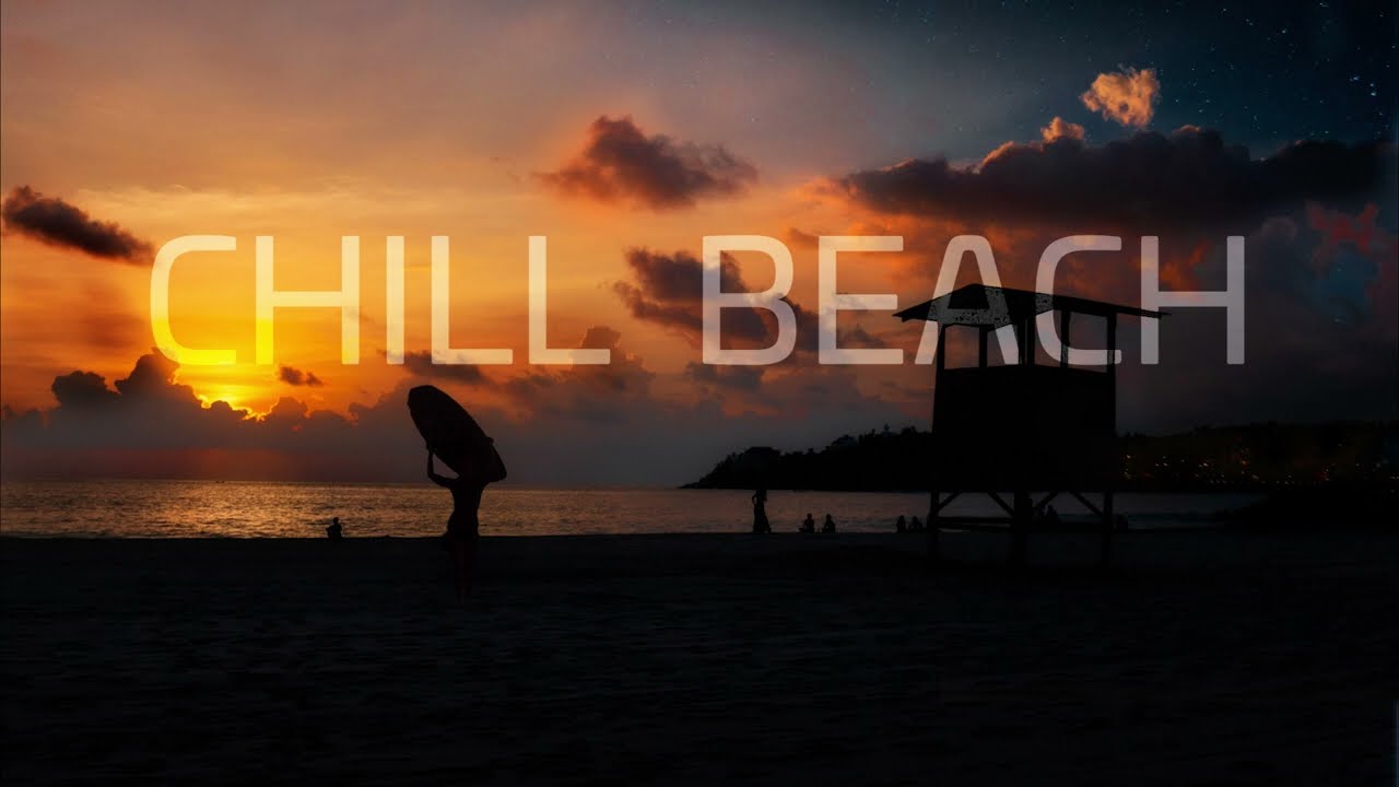 Chill Beach - YouTube