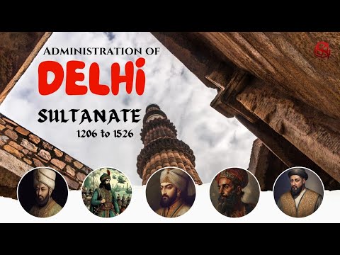 Administration of Delhi Sultanate | Sultanate Period in Indian History ...