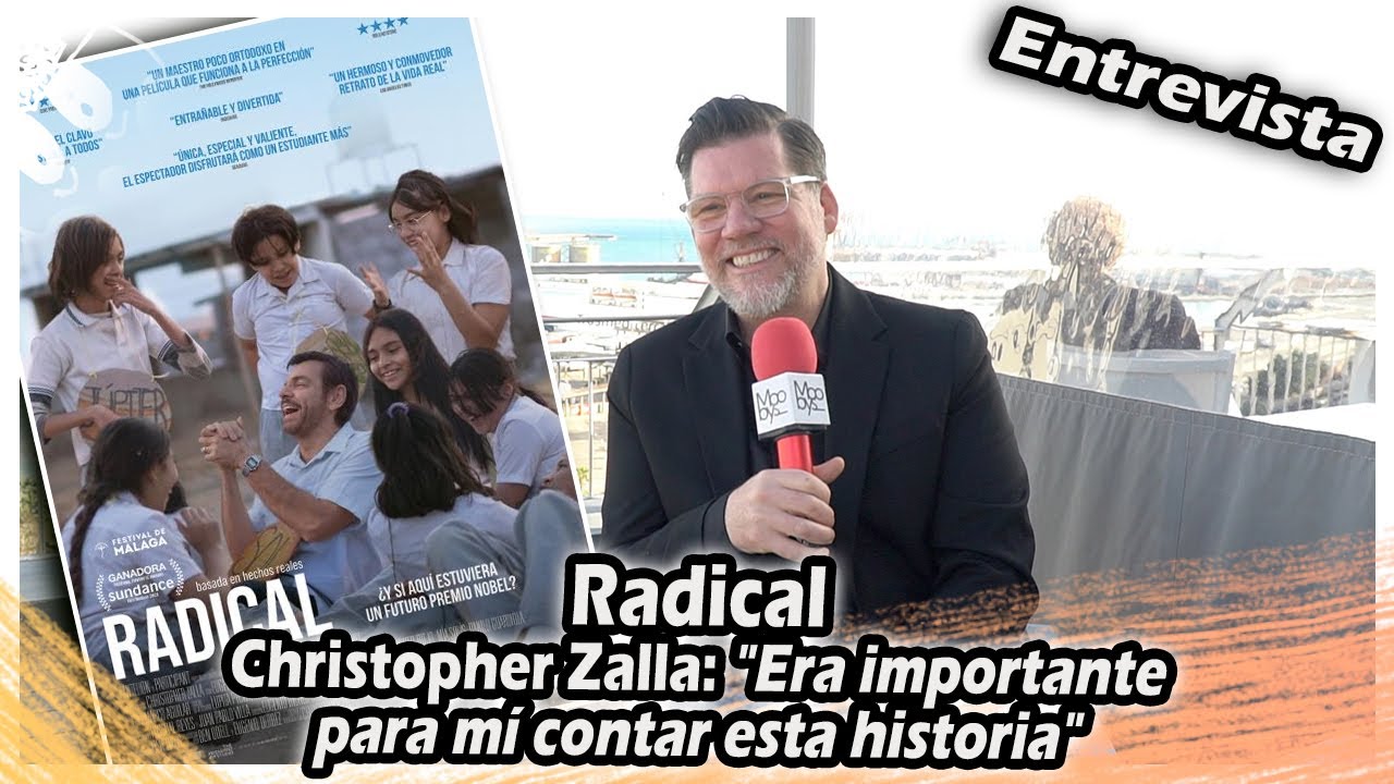 Radical | Christopher Zalla: "Era importante para mí contar esta ...