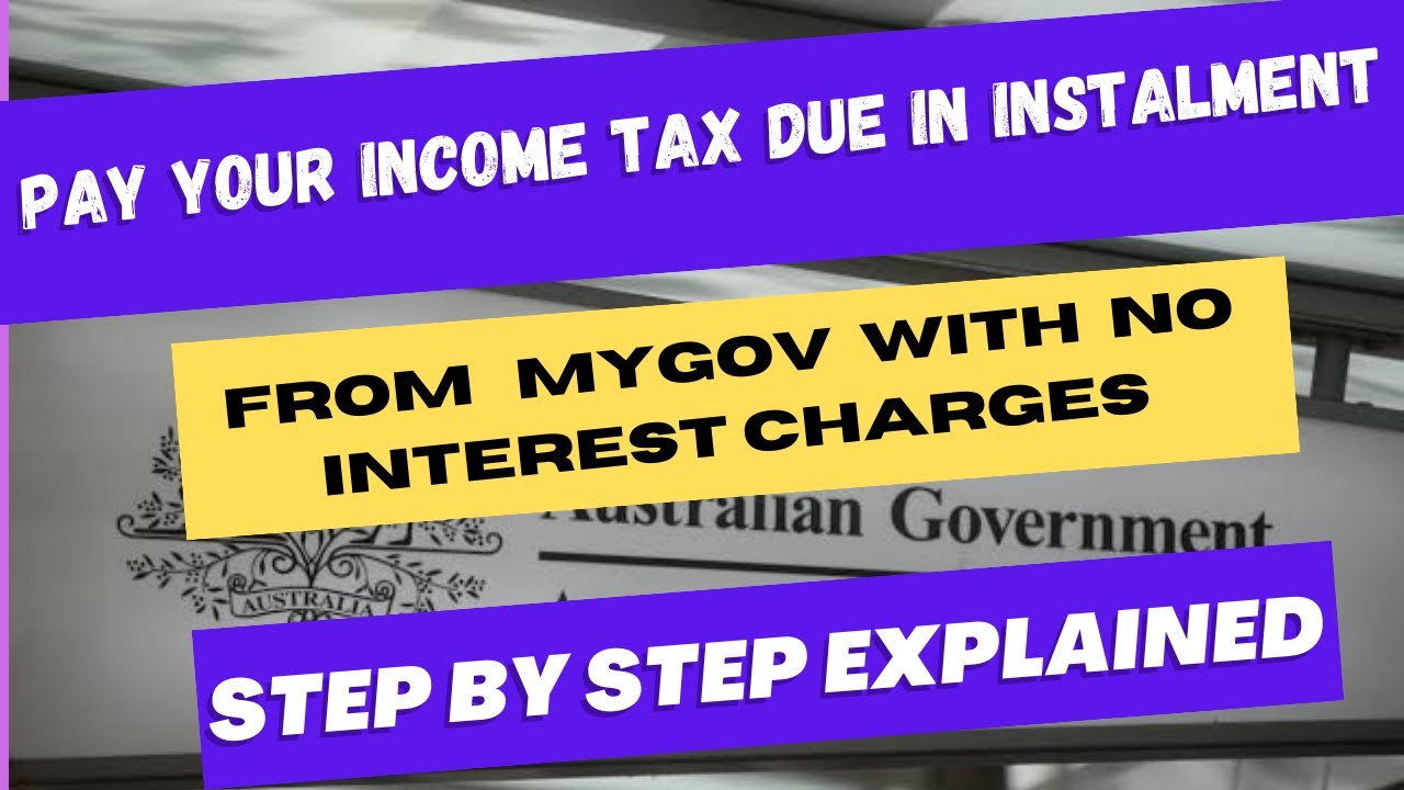 How to pay income tax due in Installments with MyGov |setup installment pay with no interest ...
