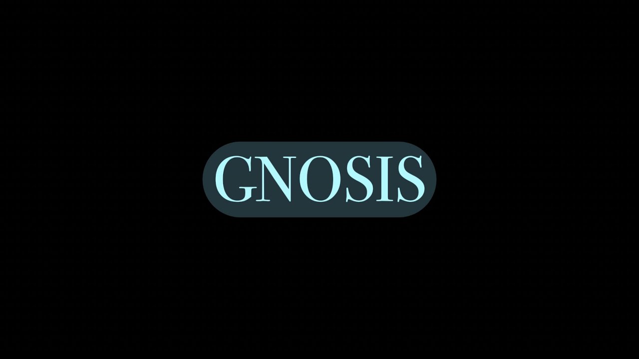 GNOSIS - YouTube