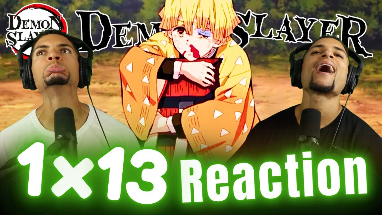 ZENITSU is a REAL ONE!! Demon Slayer 1x13 REACTION!! | "Something More ...