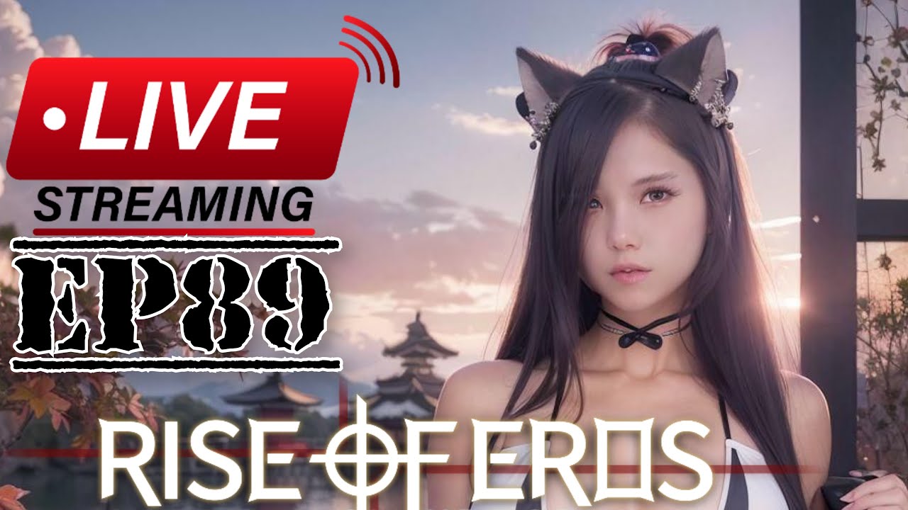 🔴Rise of Eros 👙 #LIVE EP 89 - YouTube