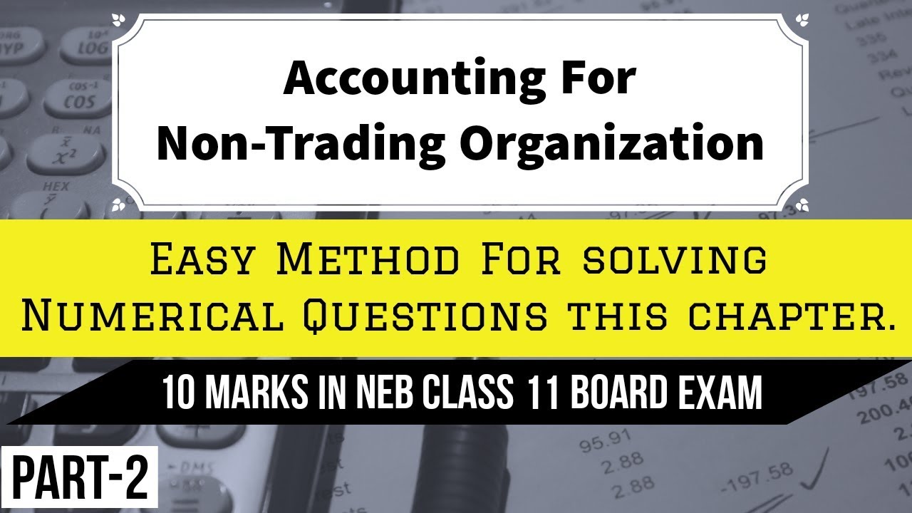 Accounting for Non-Trading Organization Class 11 in Nepali| Calculate ...