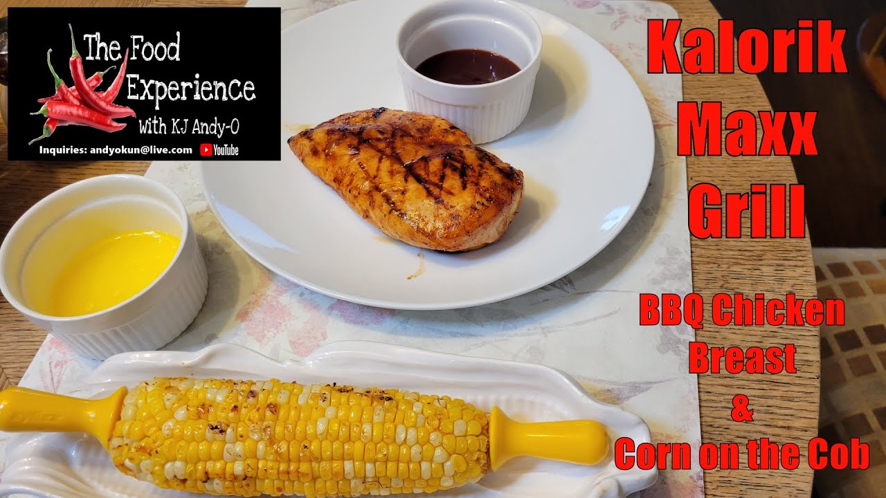 Kalorik Maxx Grill - BBQ Chicken Breast & Corn on the Cob - YouTube