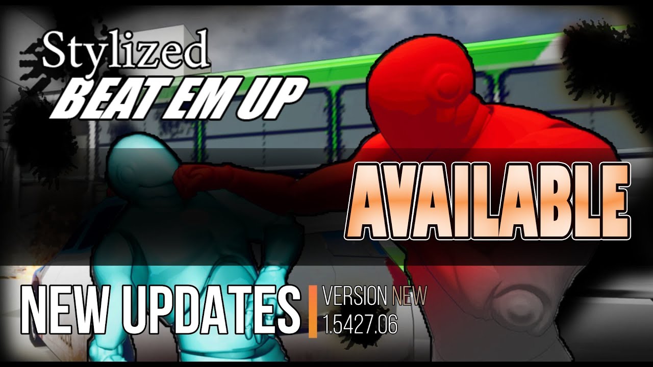 New update 1.5427.06 - Stylized Beat Em Up - AVAILABLE on Marketplace ...