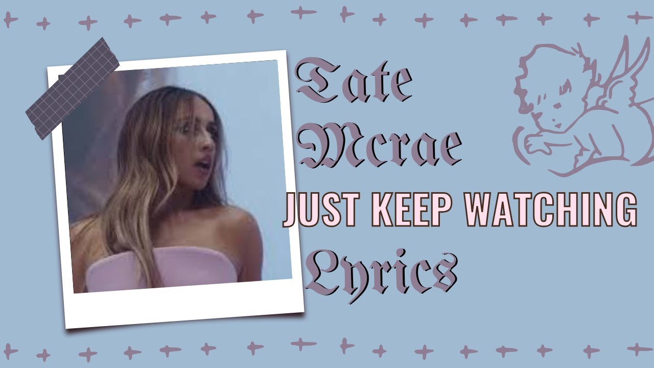 Tate McRae - Just Keep Watching Lyrics - YouTube