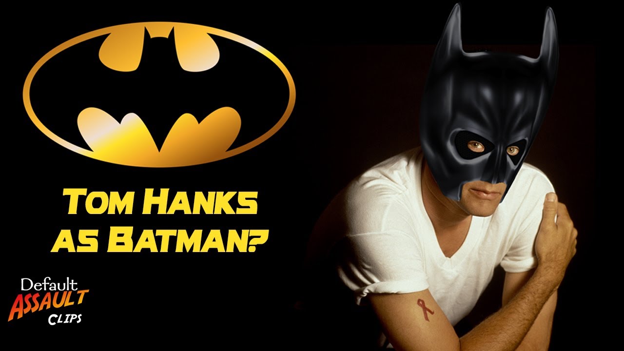 Tom Hanks as BATMAN? | Default Assault Clips - YouTube