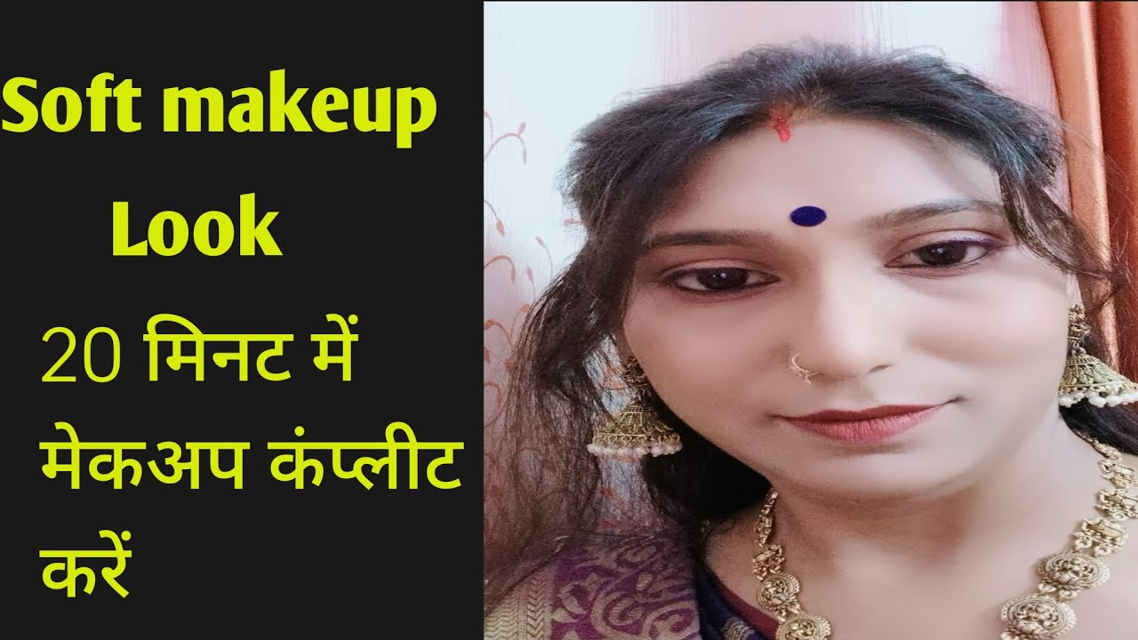 Soft Makeup Look tutorial For Beginners||How To Do a Soft glam makeup Look||Anjalisoni makeover ...