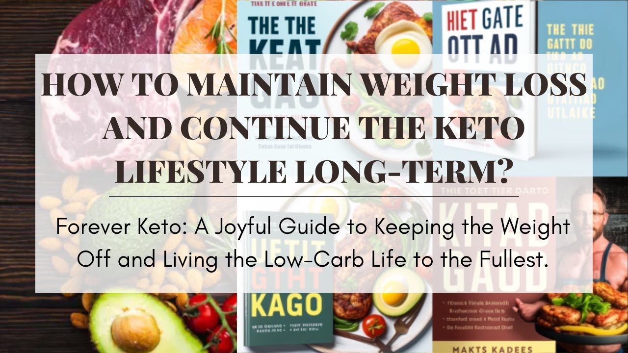 How to maintain weight loss and continue the keto lifestyle long-term ...