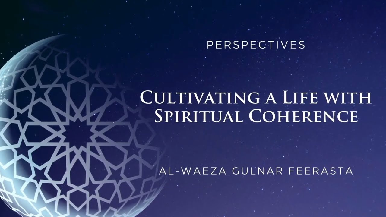 Perspectives: Cultivating a Life with Spiritual Coherence - YouTube