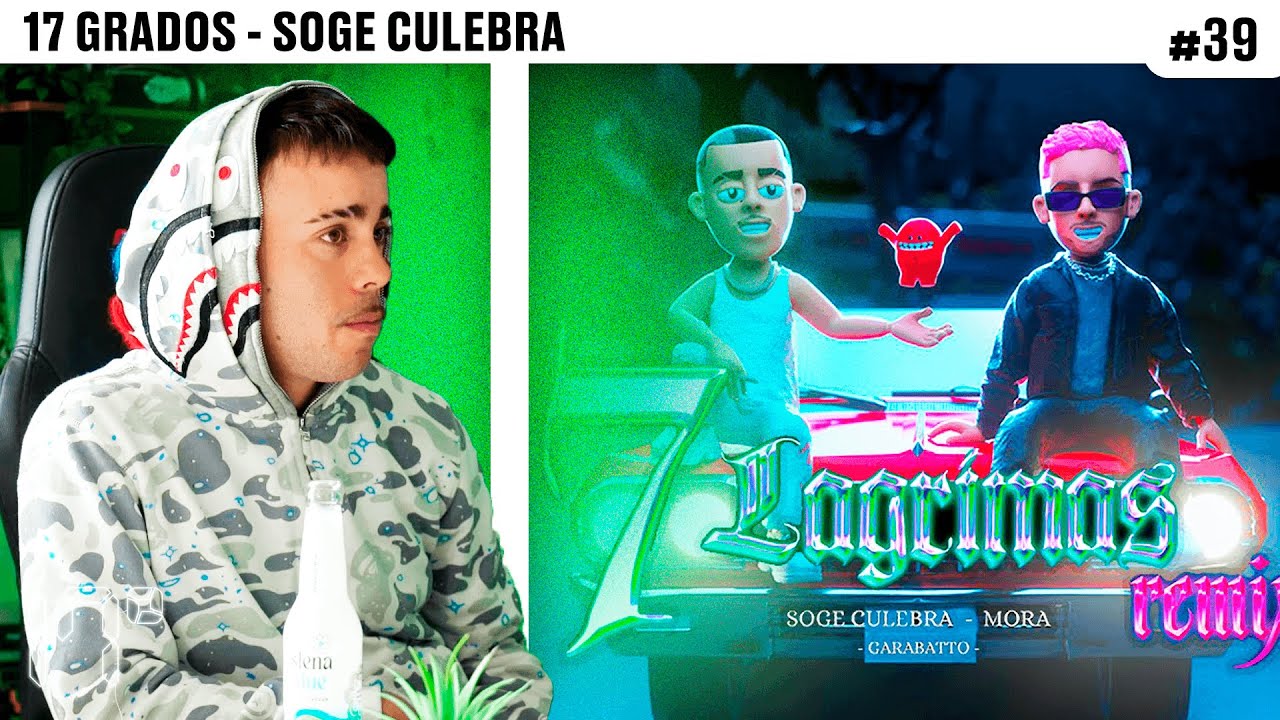 SOGE CULEBRA y su TEMA con MORA | 17 GRADOS - YouTube