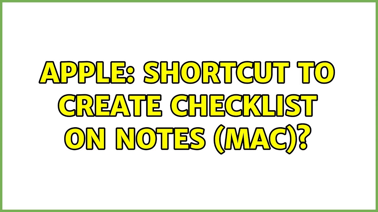 Apple: Shortcut to create checklist on Notes (Mac)? - YouTube
