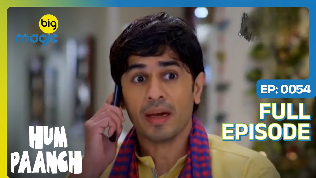आनंद की बेटियों का आया ये कौन सा मामा | Hum Paanch | Full Ep. 54 | Big ...