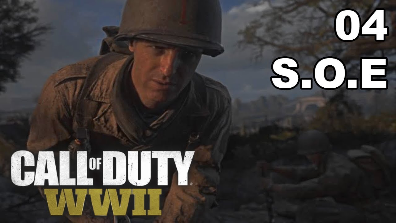 CALL OF DUTY WORLD WAR II [FR] MODE HISTOIRE - S.O.E ! - YouTube