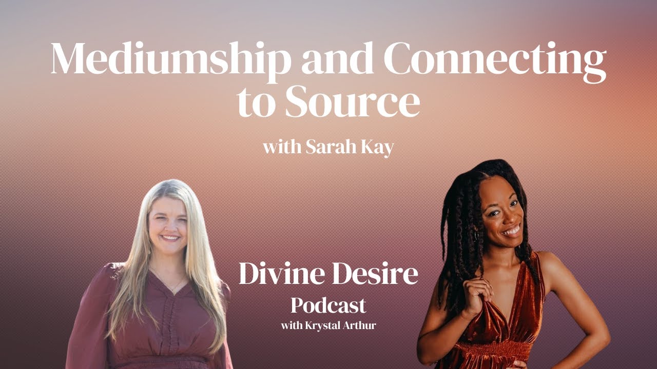 Mediumship and Connecting with Source with Sarah Kay || #7 - YouTube
