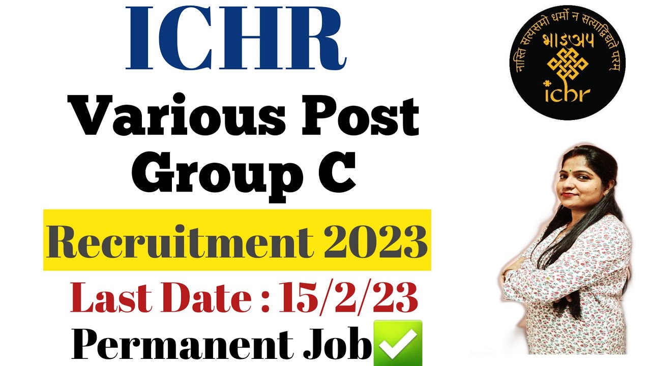 ICHR Group C Various Post Recruitment 2023 Notification | ICHR Group C ...