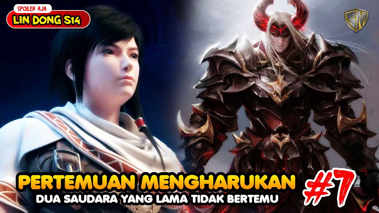 Wu Dong Qian Kun Season 14 Eps 7 - Kakak Lama Tidak Bertemu - YouTube