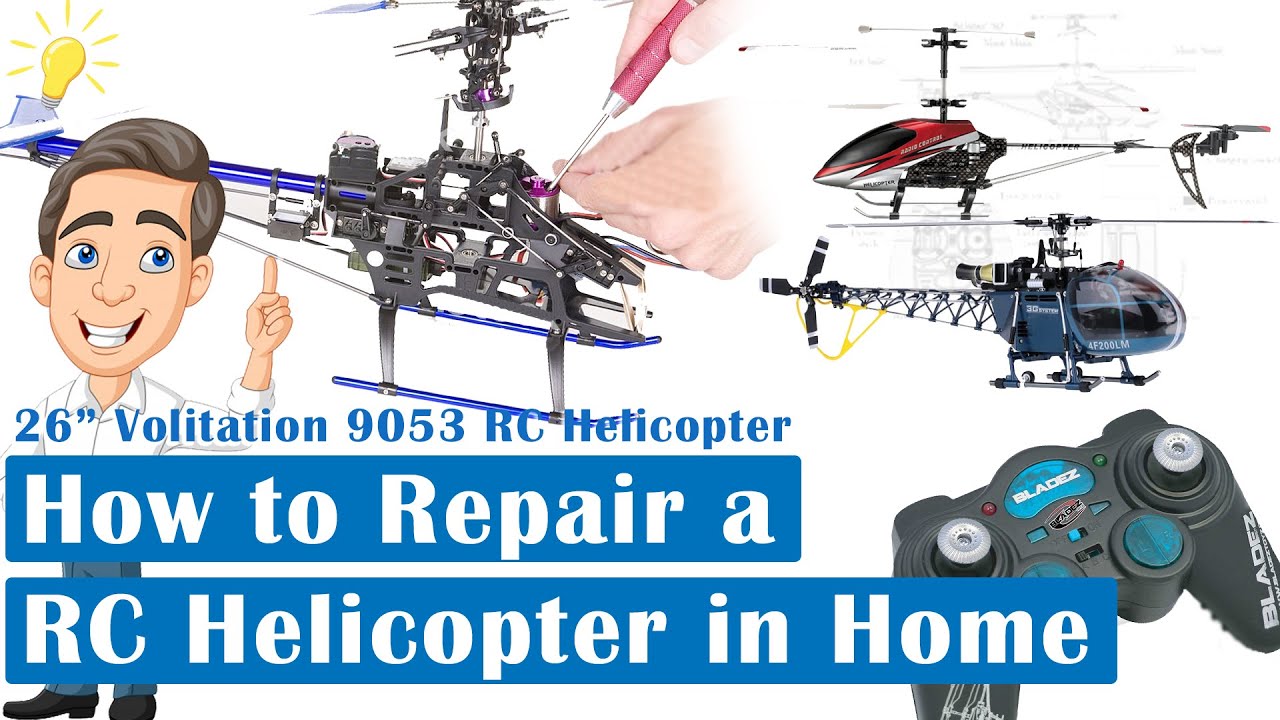 How to Repair an RC Helicopter in Home | Full Repair Instructions ...
