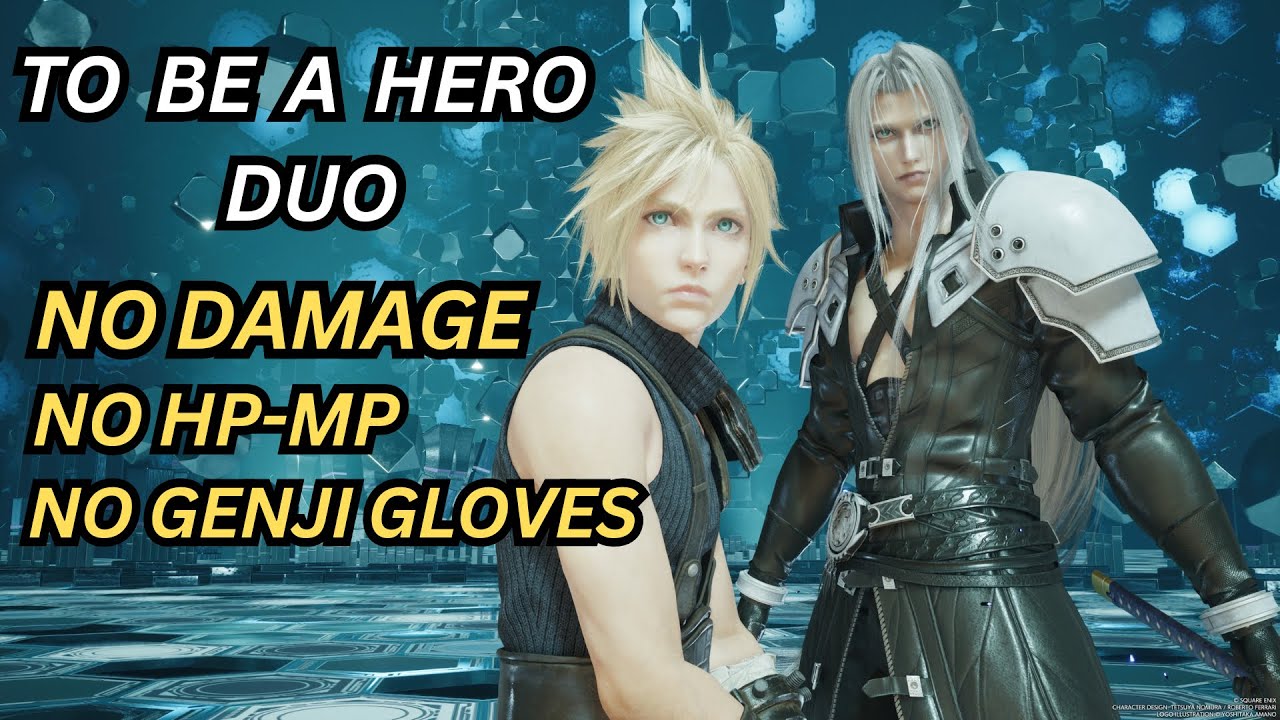 FFVII Rebirth To Be A Hero Duo (No Damage, No Hp-Mp, No Genji Gloves ...