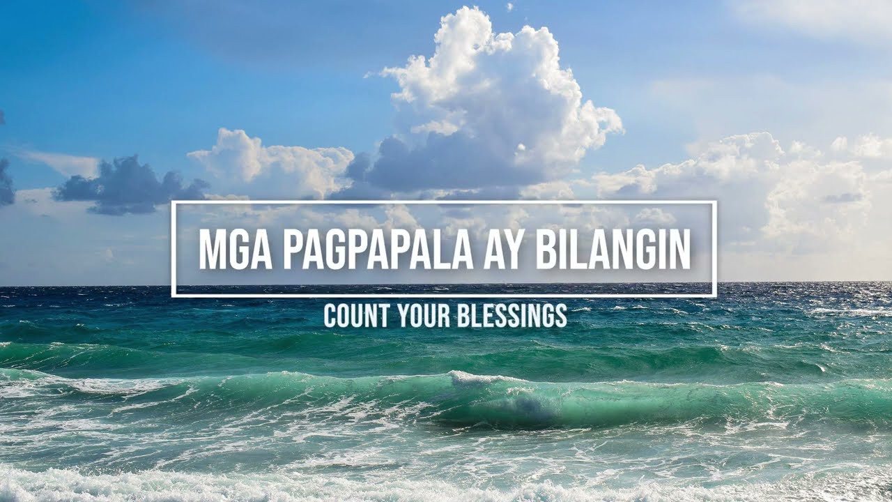 Mga Pagpapala ay Bilangin / Count Your Blessings / piano instrumental ...