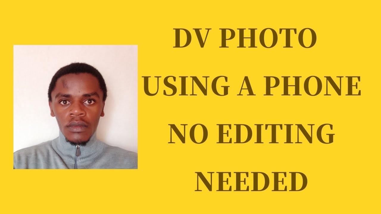 How To Take DV Lottery Photo Very Simple No Editing Needed DV how-to-take-dv-lottery-photo-very-simple-no-editing-needed-dv