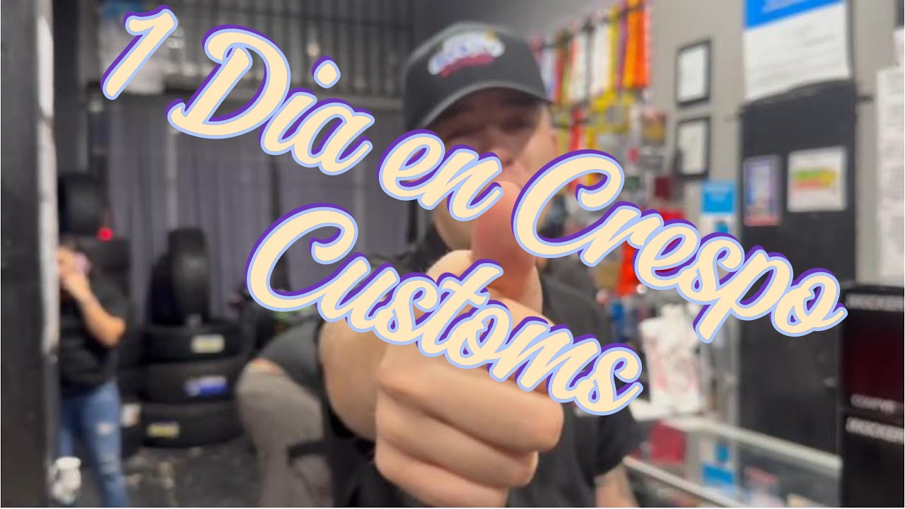 Un Dia en Crespo Customs #ep1 - YouTube