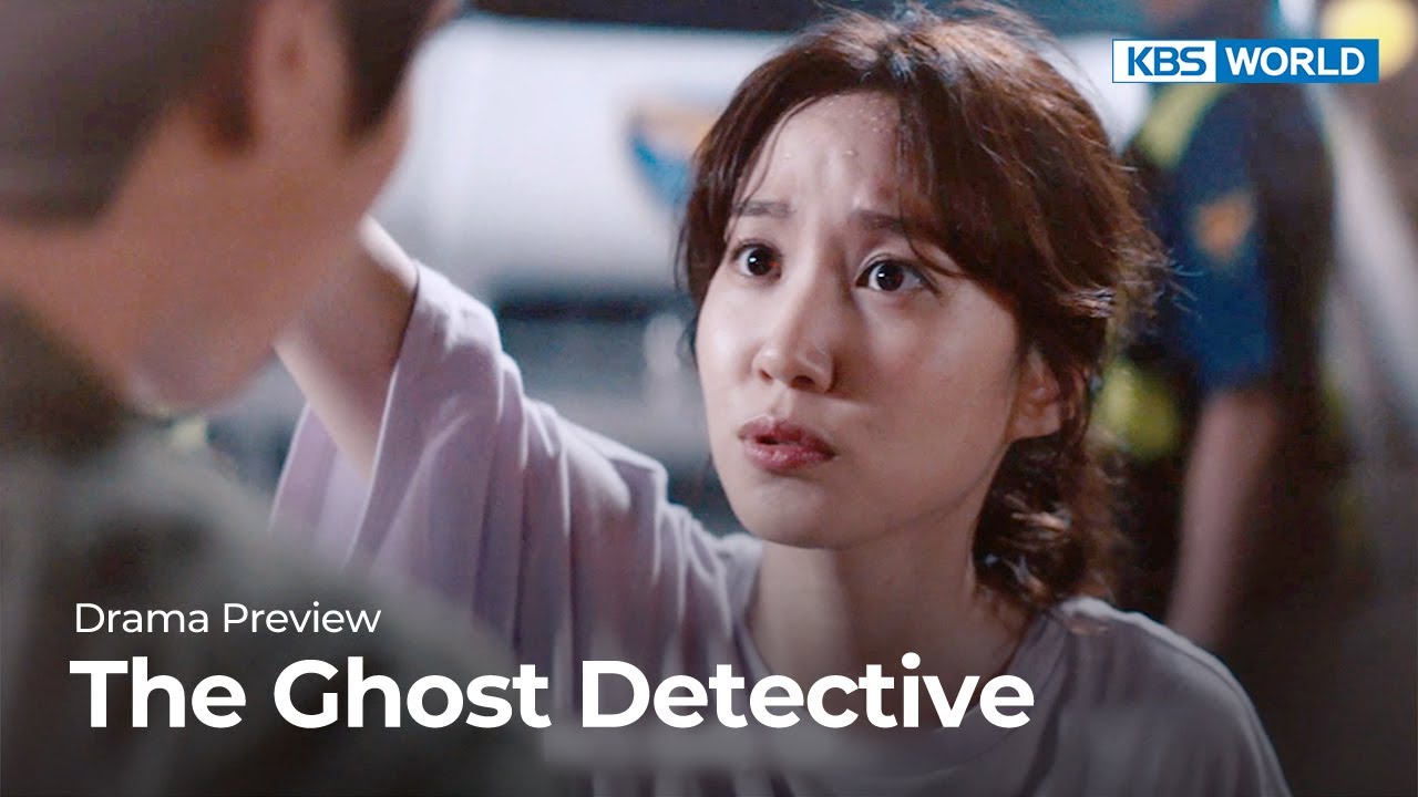 (Preview) The Ghost Detective : EP3,4 | KBS WORLD TV - YouTube