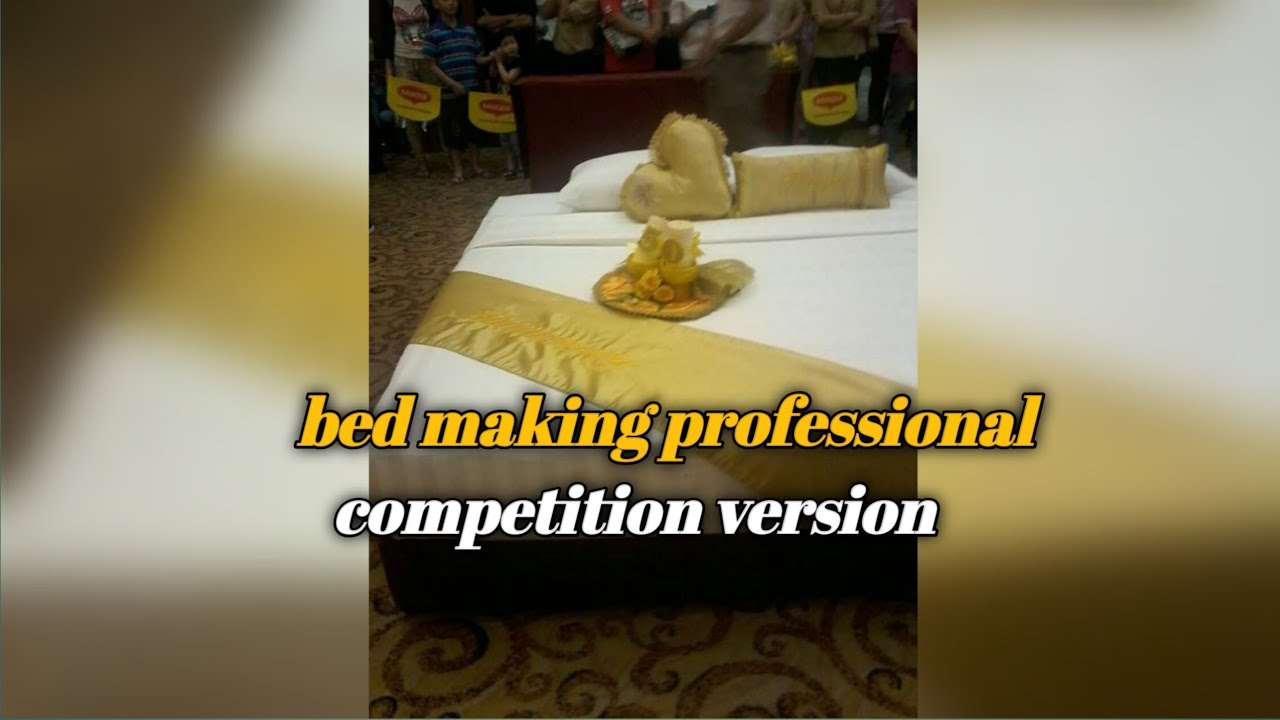 PROFESSIONAL BED MAKING COMPETITION VERSION - YouTube