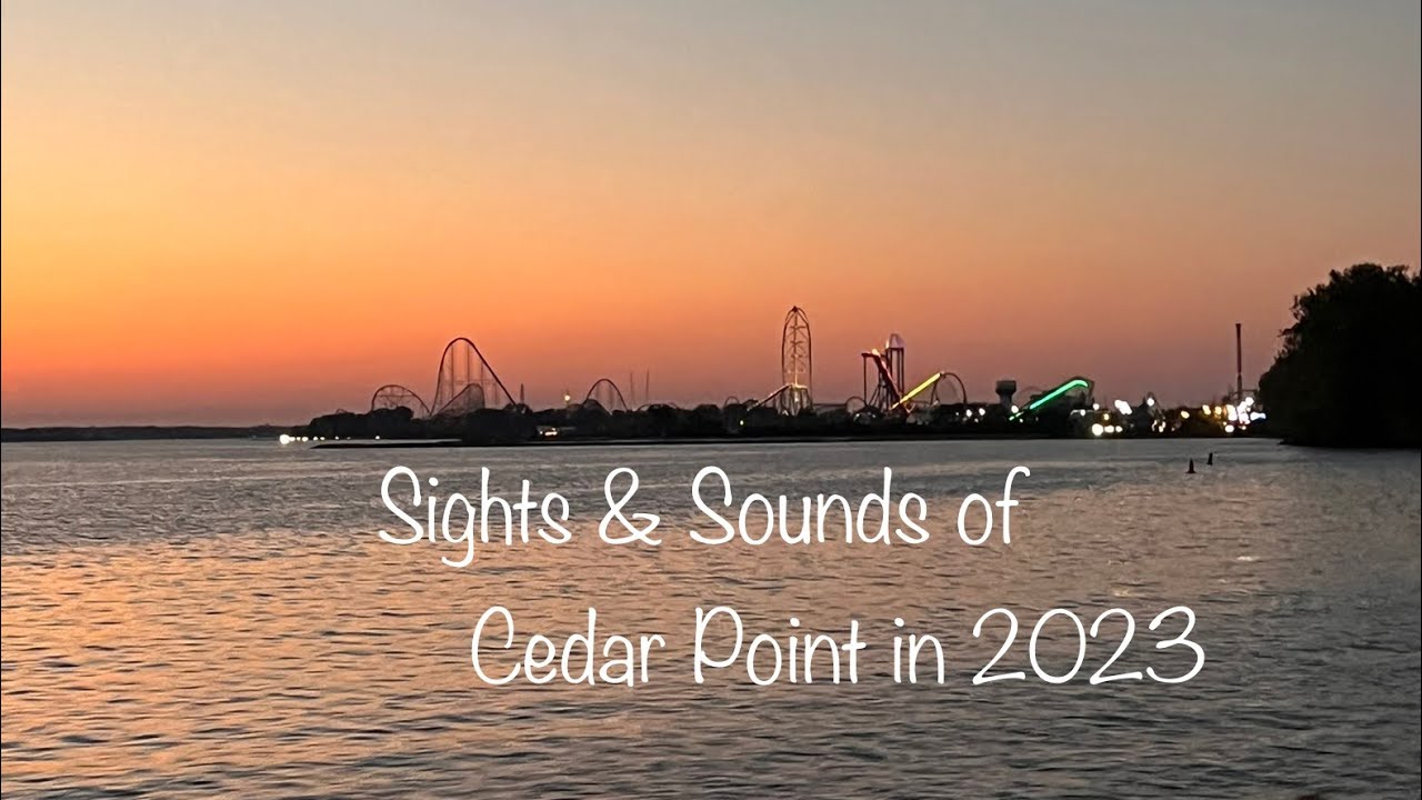The Sights & Sounds of Cedar Point in 2023 - YouTube