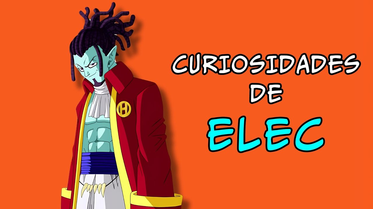 🟠 4 DATOS y CURIOSIDADES de ELEC HEATA #dragonball #drakonball - YouTube