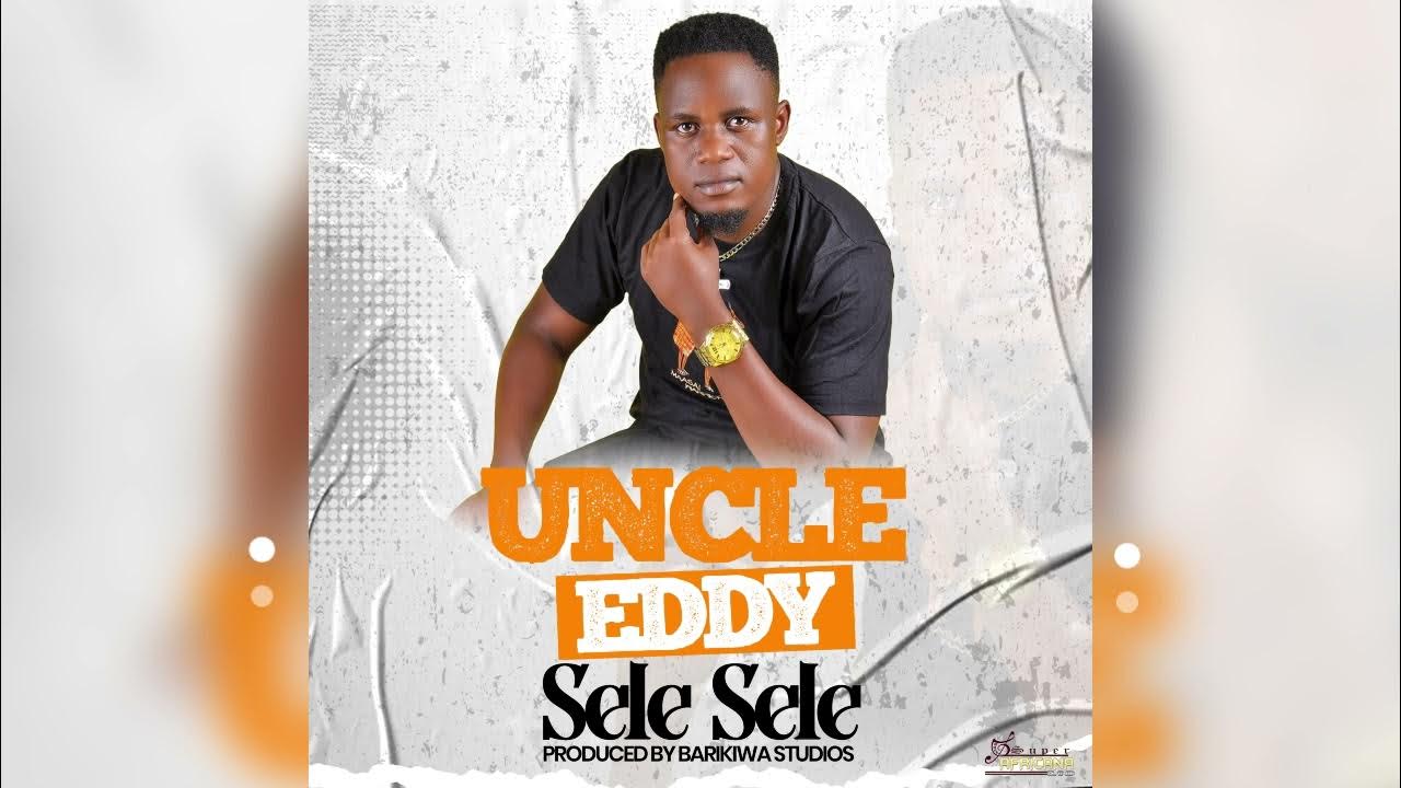 Uncle Eddy][Sele Sele][ SMS Skiza 6982985 to 811 - YouTube