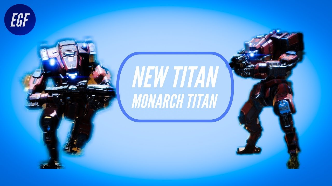 NEW TITAN MONARCH: TITANFALL 2 - YouTube