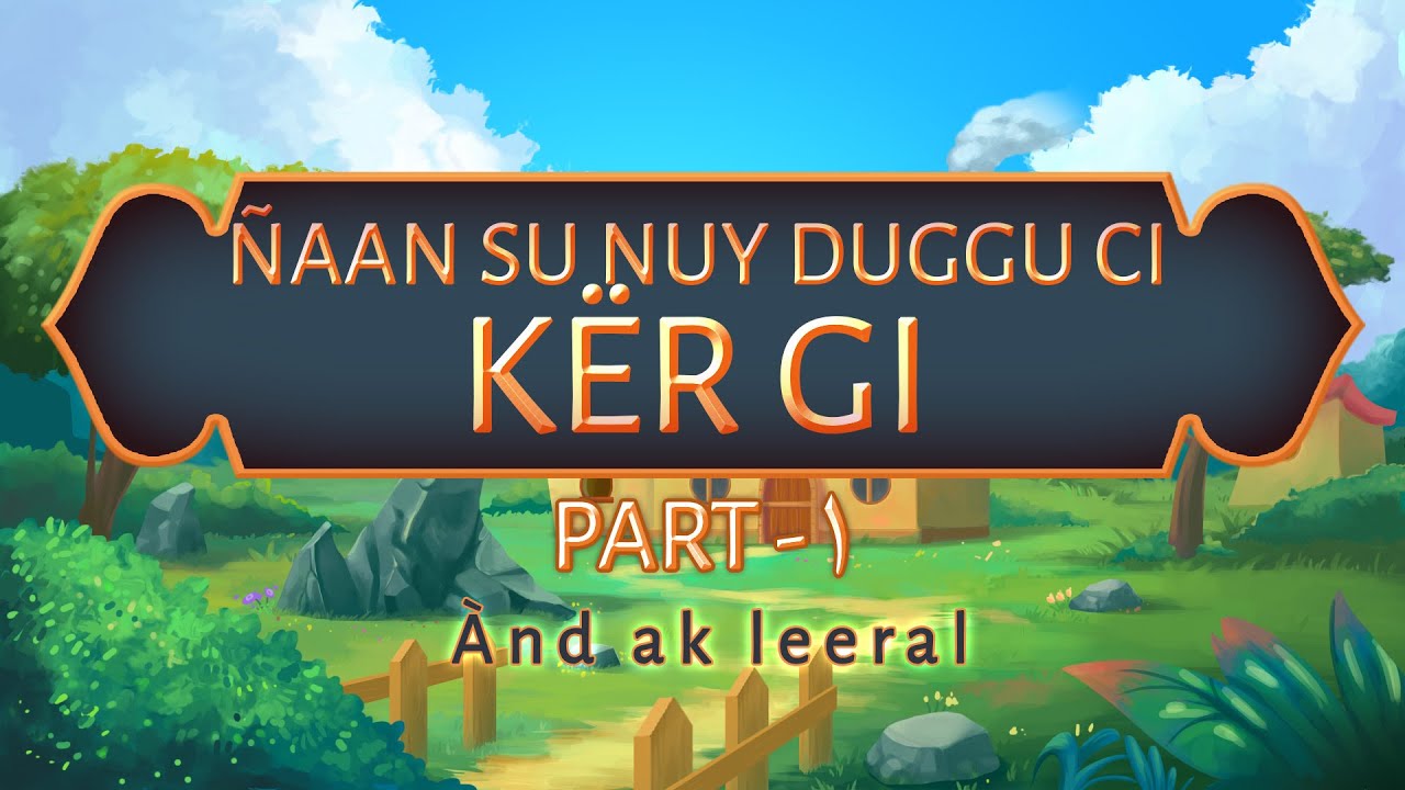 Dog 1: ñaan Su Nuy Duggu Ci Kër Gi Marse | Jàng Ak Dégg ñaan Yi Ci Anam ...