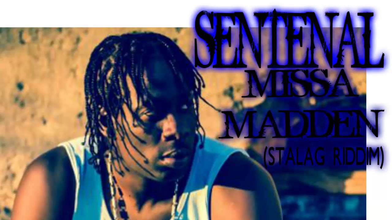 Sentenal - Missa Madden (Stalag Riddim) Different Medz Entertainment ...