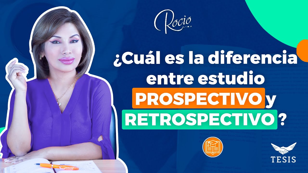¿Cuál es la diferencia entre estudio PROSPECTIVO Y RETROSPECTIVO en una ...