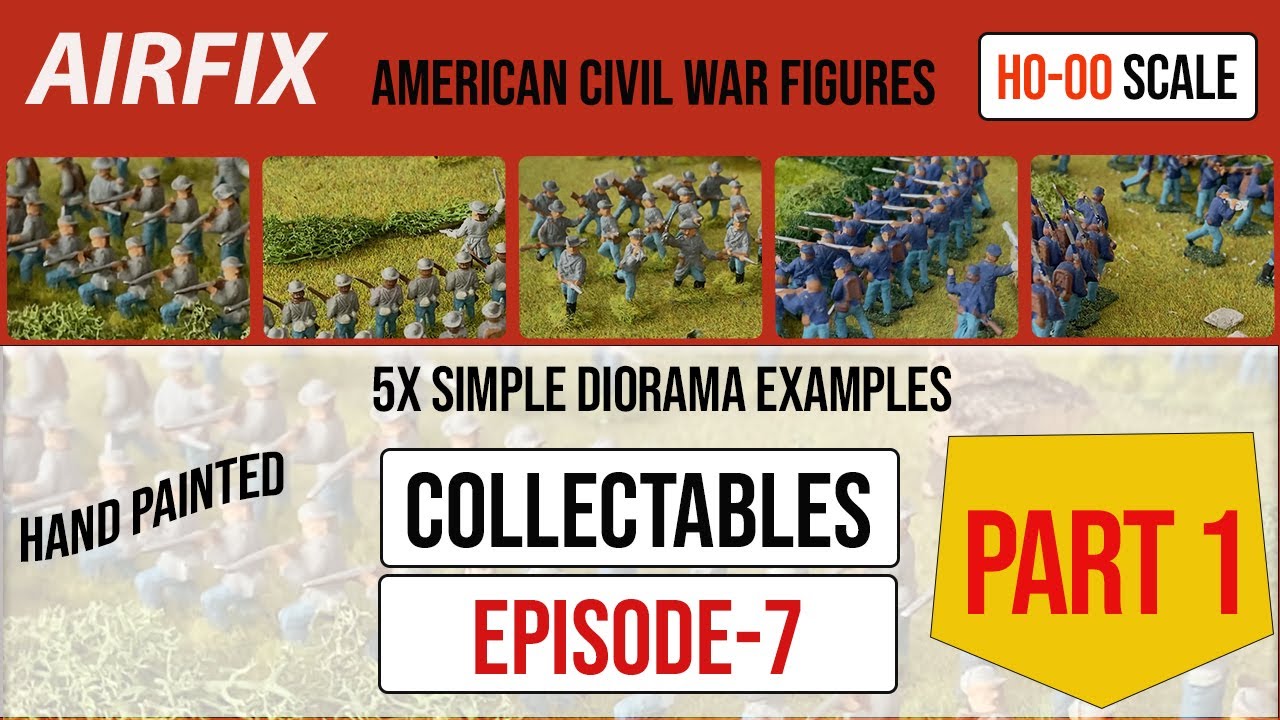 Collectables Episode 7 - Vintage Airfix HO-OO scale American civil war ...