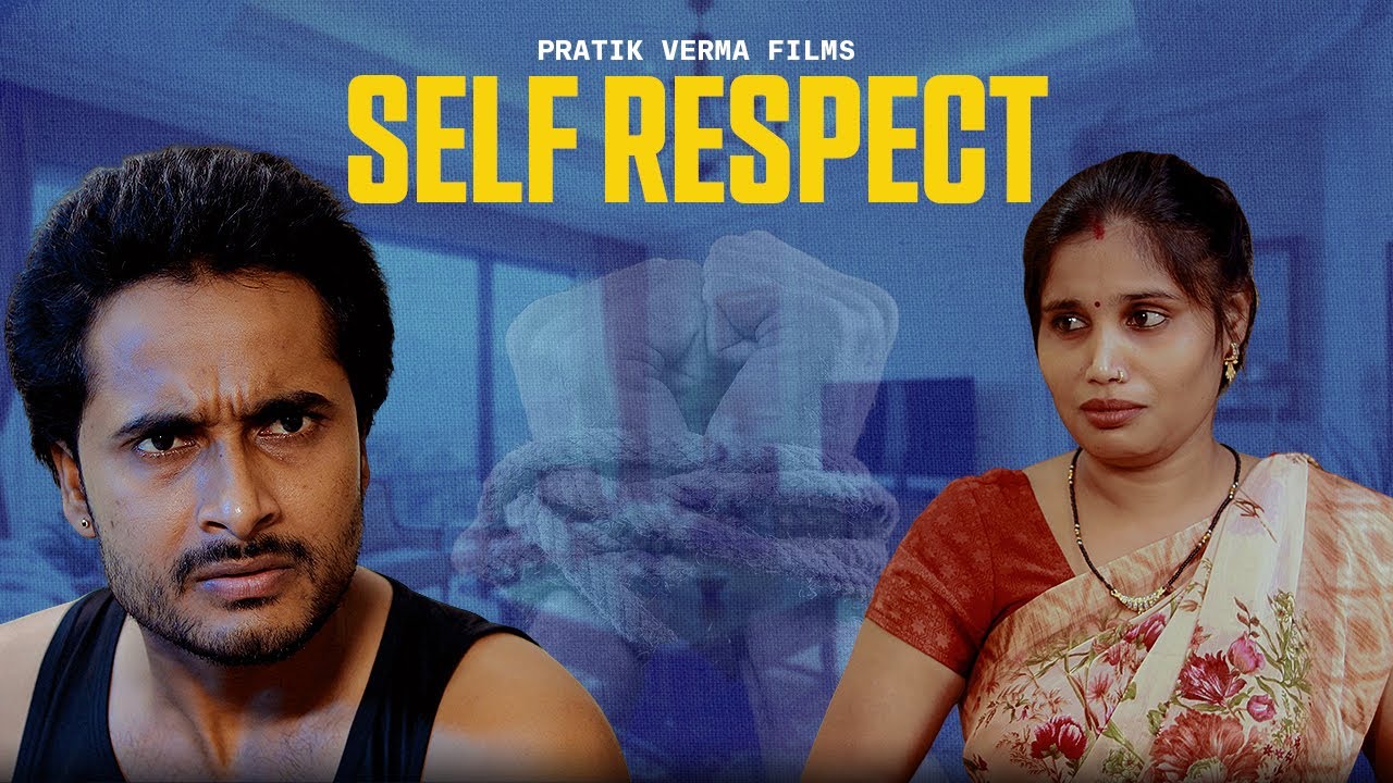 Self Respect | Emotional Short Film | Pratik Verma Films - YouTube