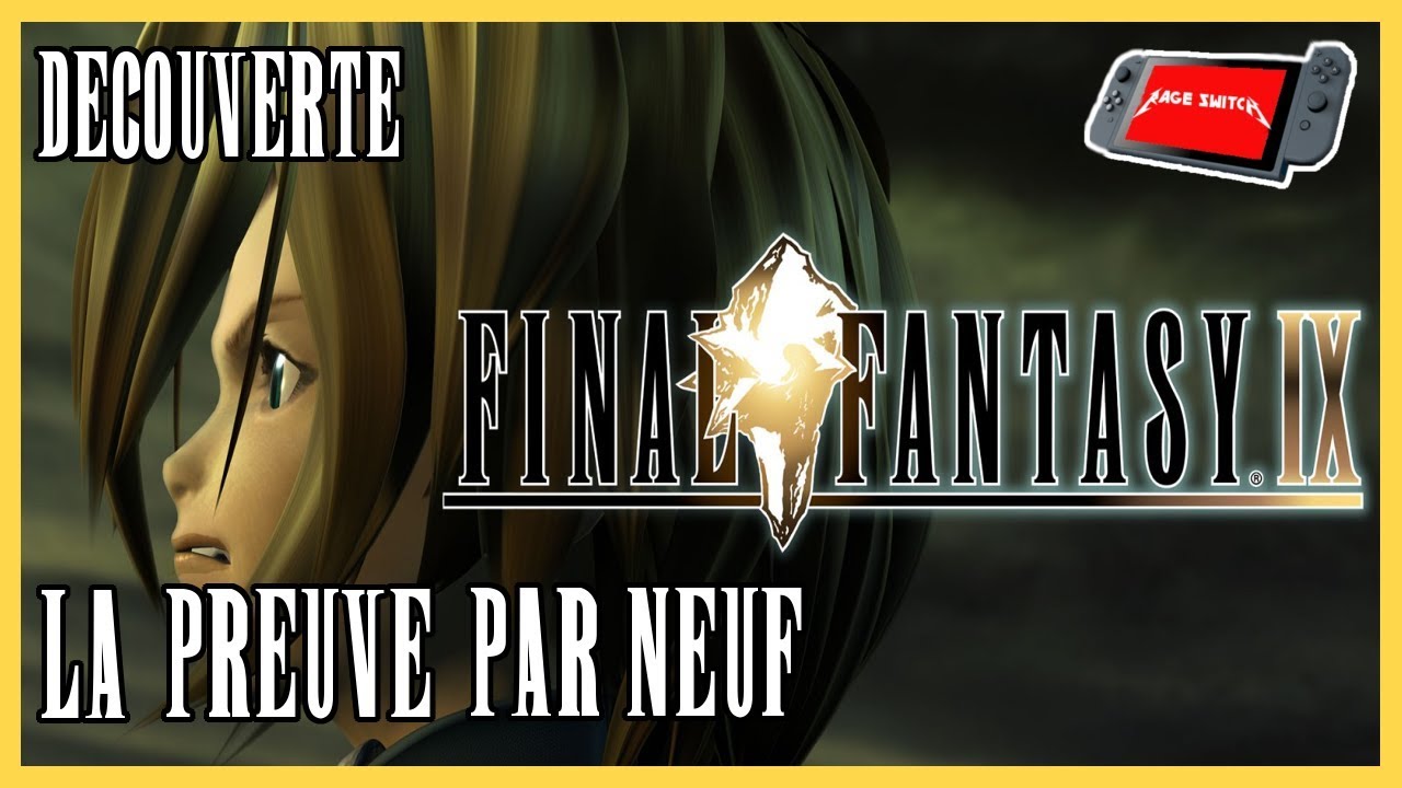 FINAL FANTASY IX sur Switch - La preuve par neuf (Découverte) - YouTube