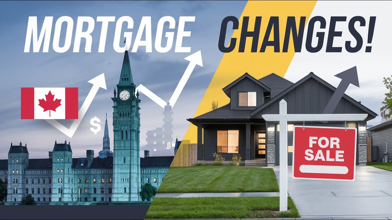 Understanding Canada’s Mortgage Changes: What You Need to Know