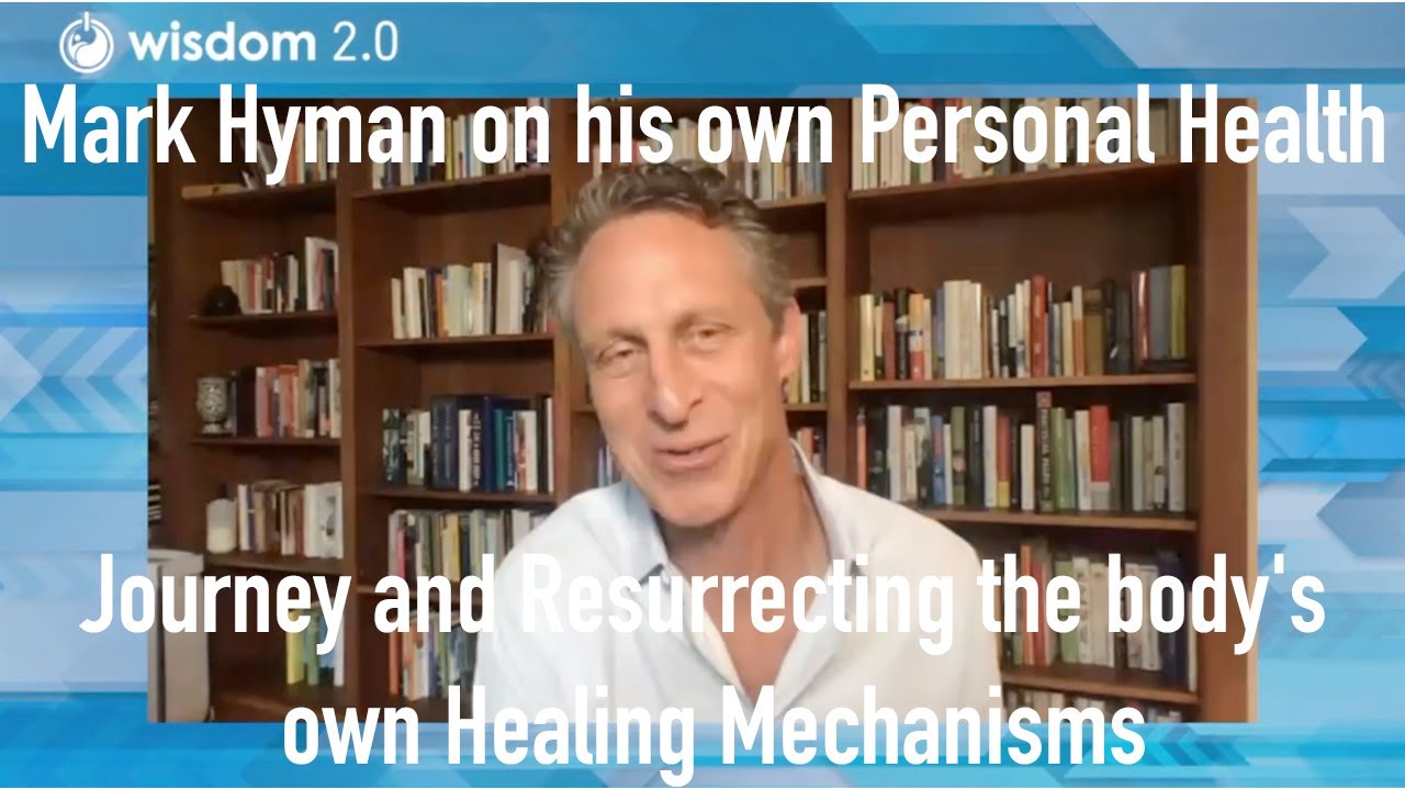 Mark Hyman on his own Personal Health Journey and Resurrecting the body ...