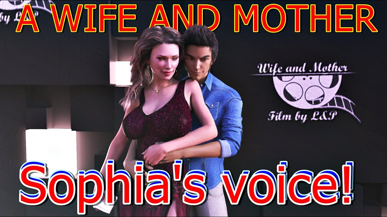 A Wife And Mother Sophias Voice Youtube 0665