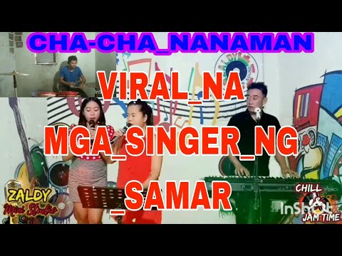 TIGNAN_ANG MGA SINGER VIRAL NGAUN NG CHA-CHA SA SAMAR - YouTube