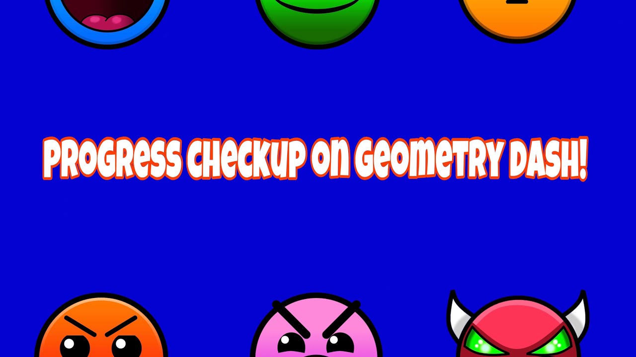 Progress checkup on geometry dash! (Pretty good or bad idk) - YouTube
