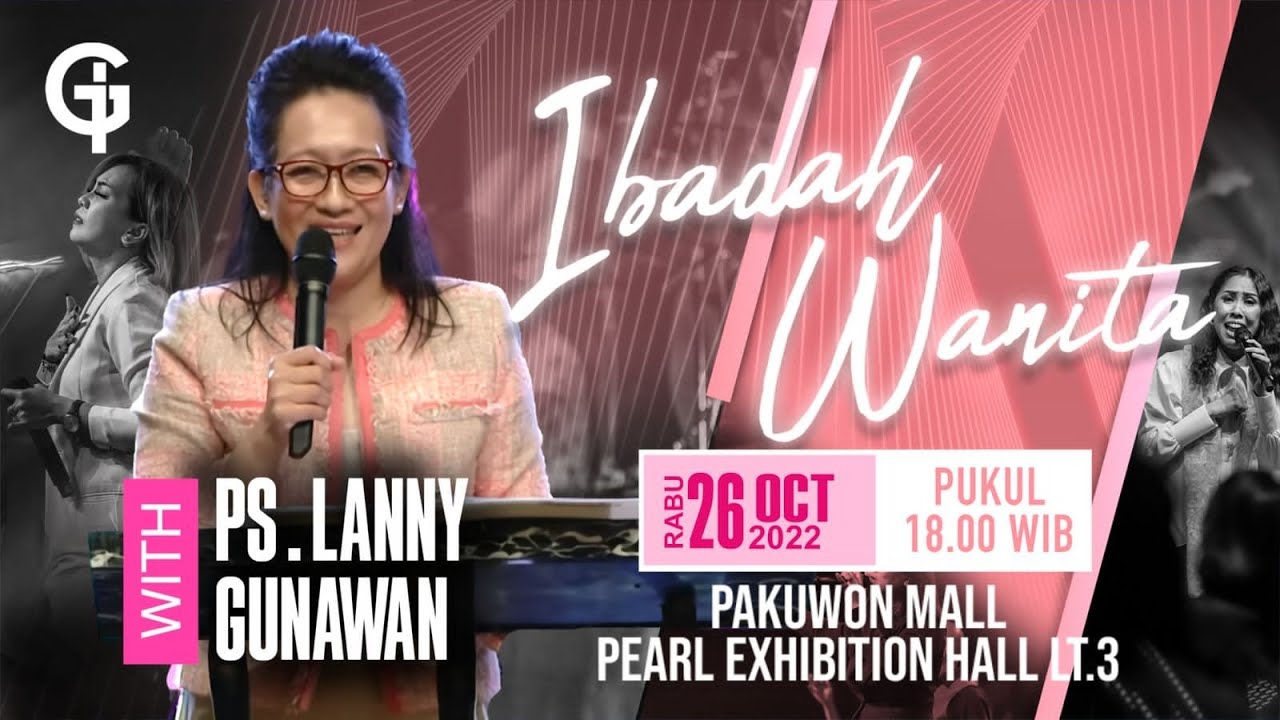 Ibadah Wanita GSJS / GSJS Women - Ps. Lany Gunawan - Pk. 18.00 (26 Oct ...